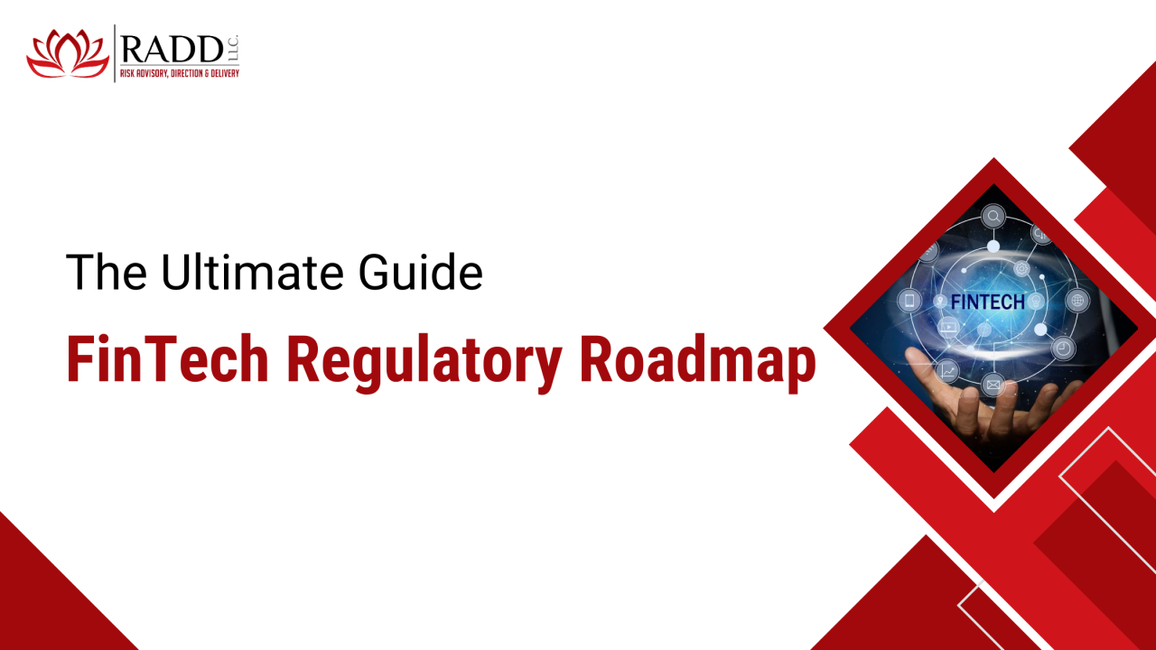 The Ultimate Guide: FinTech Regulatory Roadmap