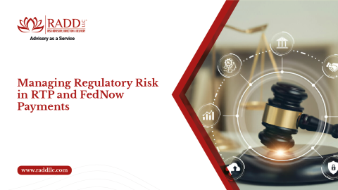Managing Regulatory Risk in RTP and FedNow Payments